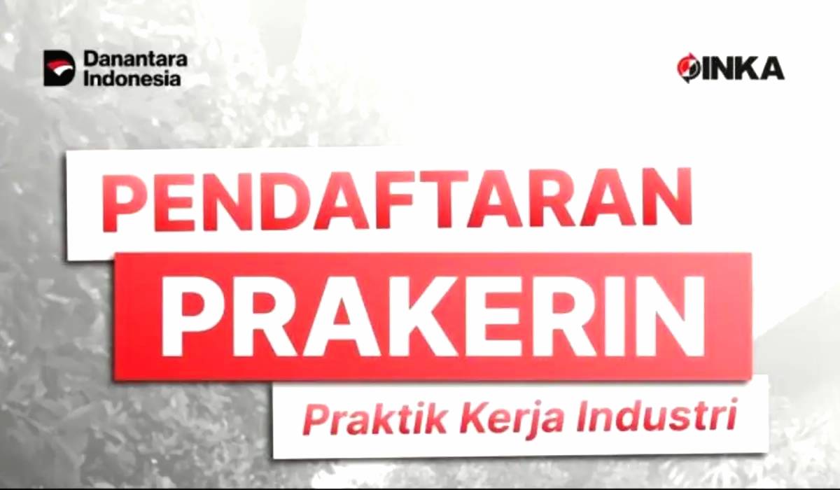 PT INKA Buka Magang September 2025 Untuk Siswa SMK dan Mahasiswa, Cek ...